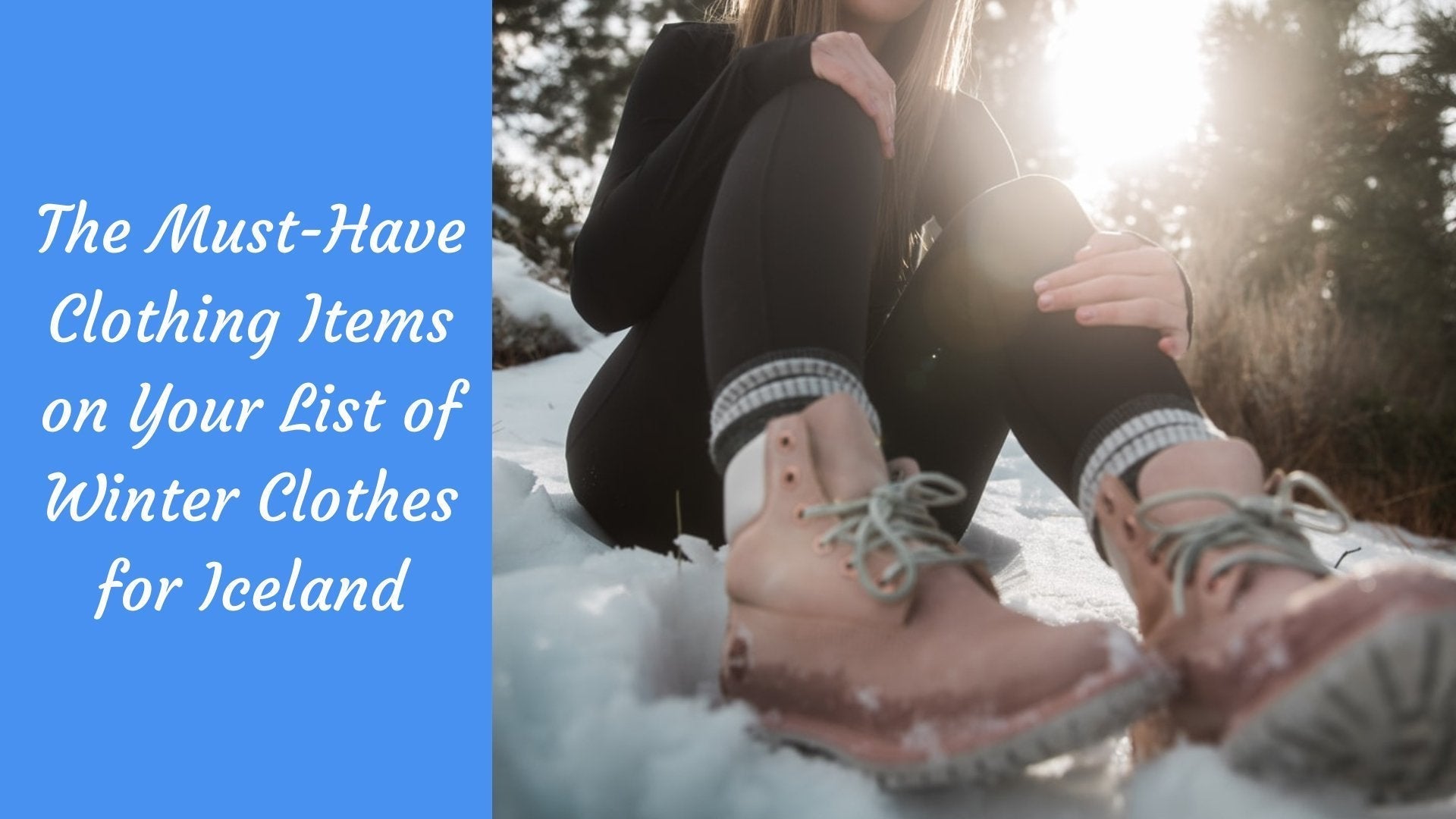 The Must-Have Clothing Items on Your List of Winter Clothes for Icelan