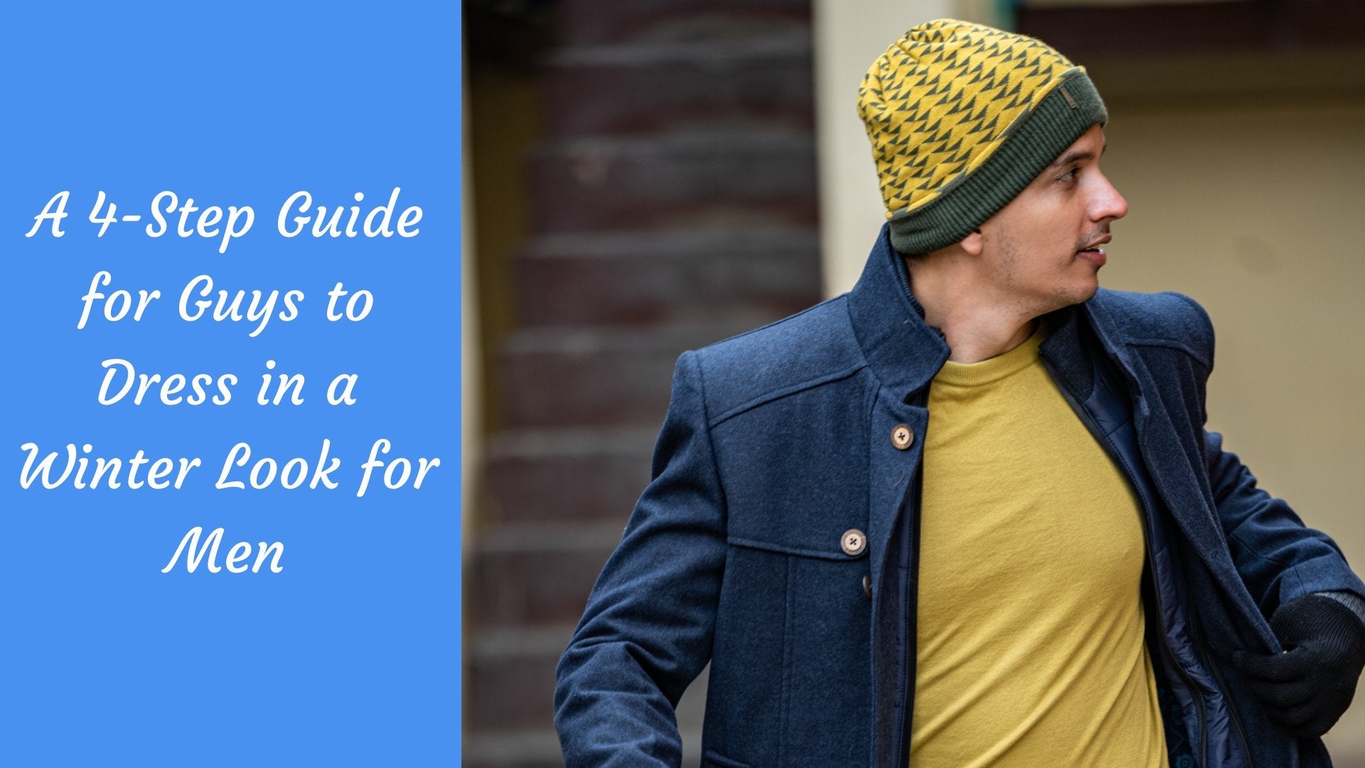 A 4-Step Guide for Guys to Dress in a Winter Look for Men – Kosha ...