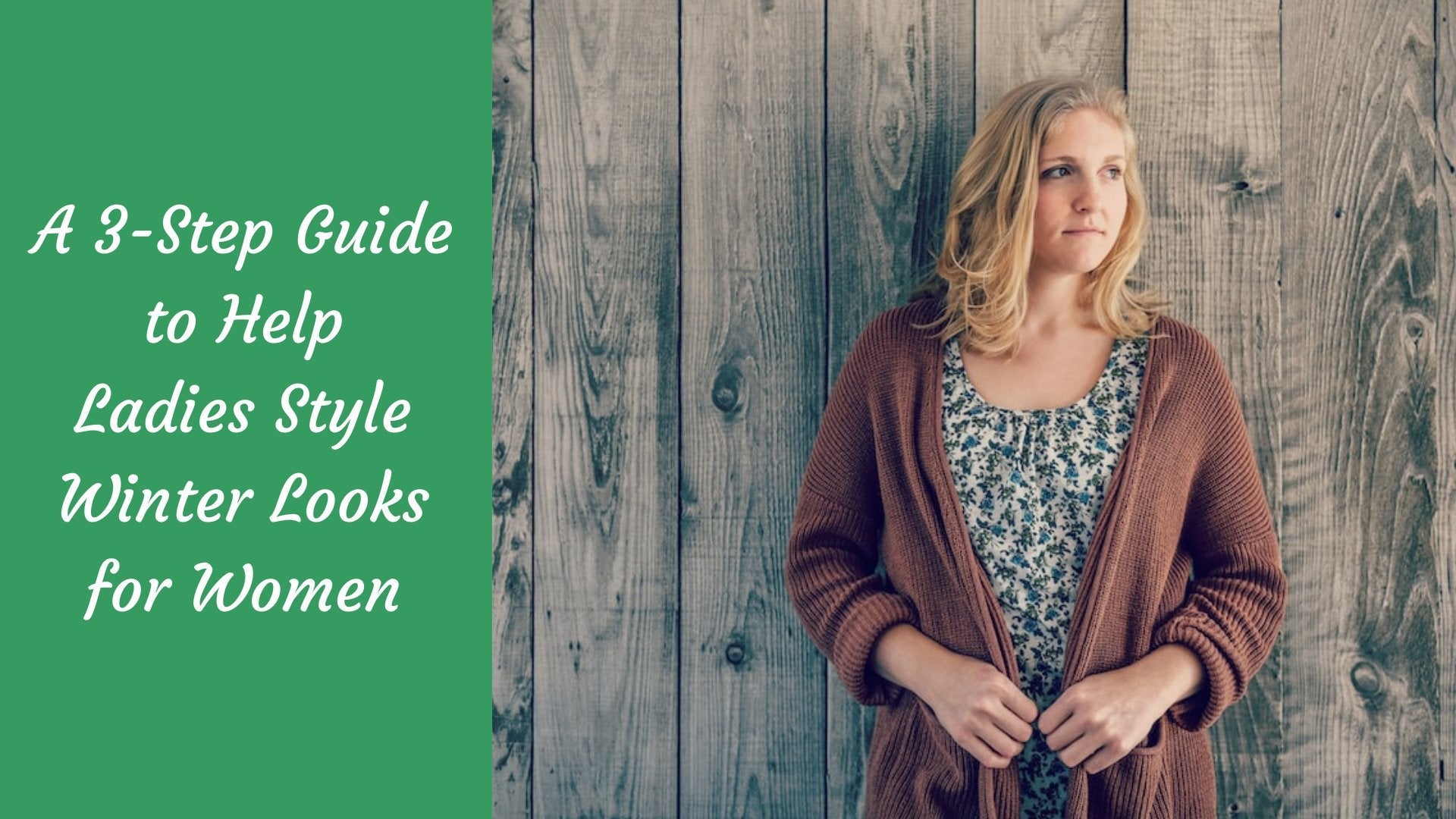 A 3-Step Guide to Help Ladies Style Winter Looks for Women – Kosha ...