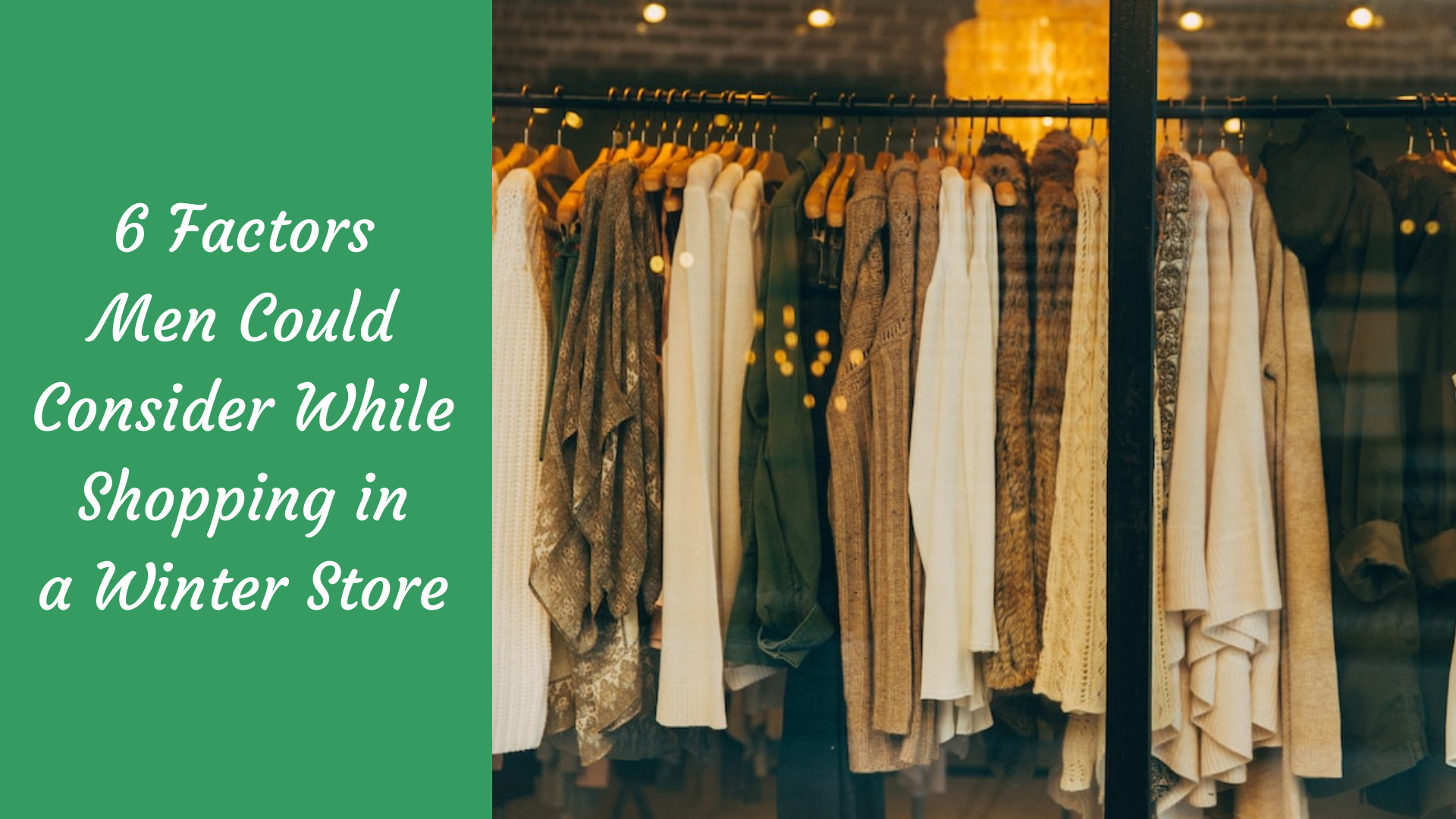 6 Factors Men Could Consider While Shopping in a Winter Store – Kosha ...
